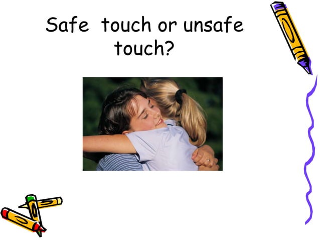 safe and unsafe touch.pptx | Parenting Babies and Toddlers | Parenting