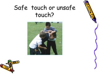 safe and unsafe touch.pptx | Parenting Babies and Toddlers | Parenting