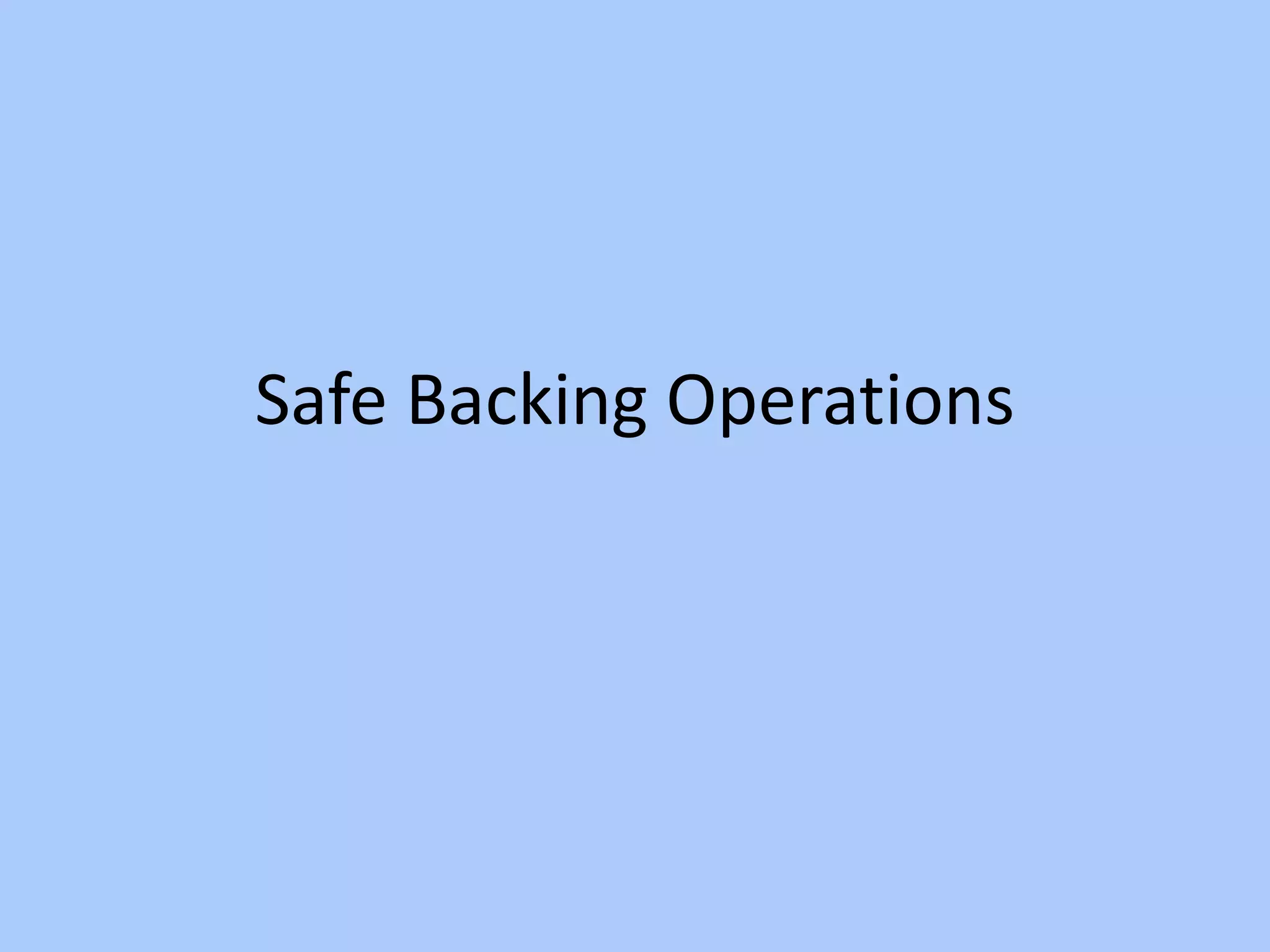 Safe backing operations | PPTX