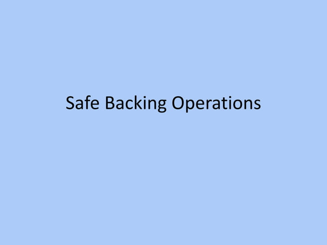 Safe backing operations | PPTX