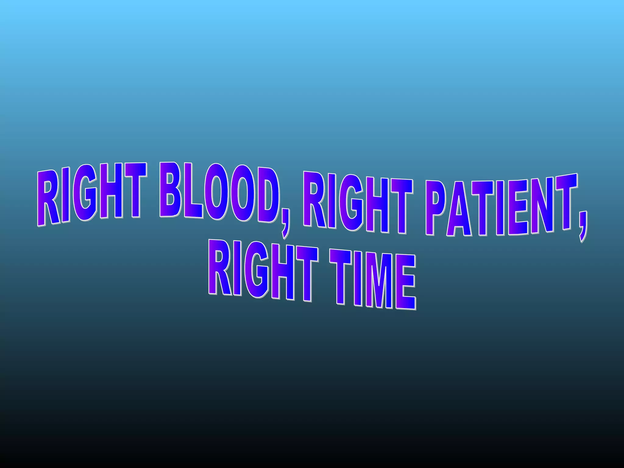 Safe blood transfusion practices and policy of hospital | PPT
