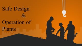 Safe Design and safety of operation of plants | PDF