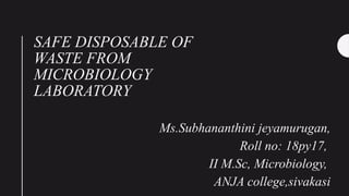 safedisposableofwastefrommicrobiologylaboratorynandhuseminar ...