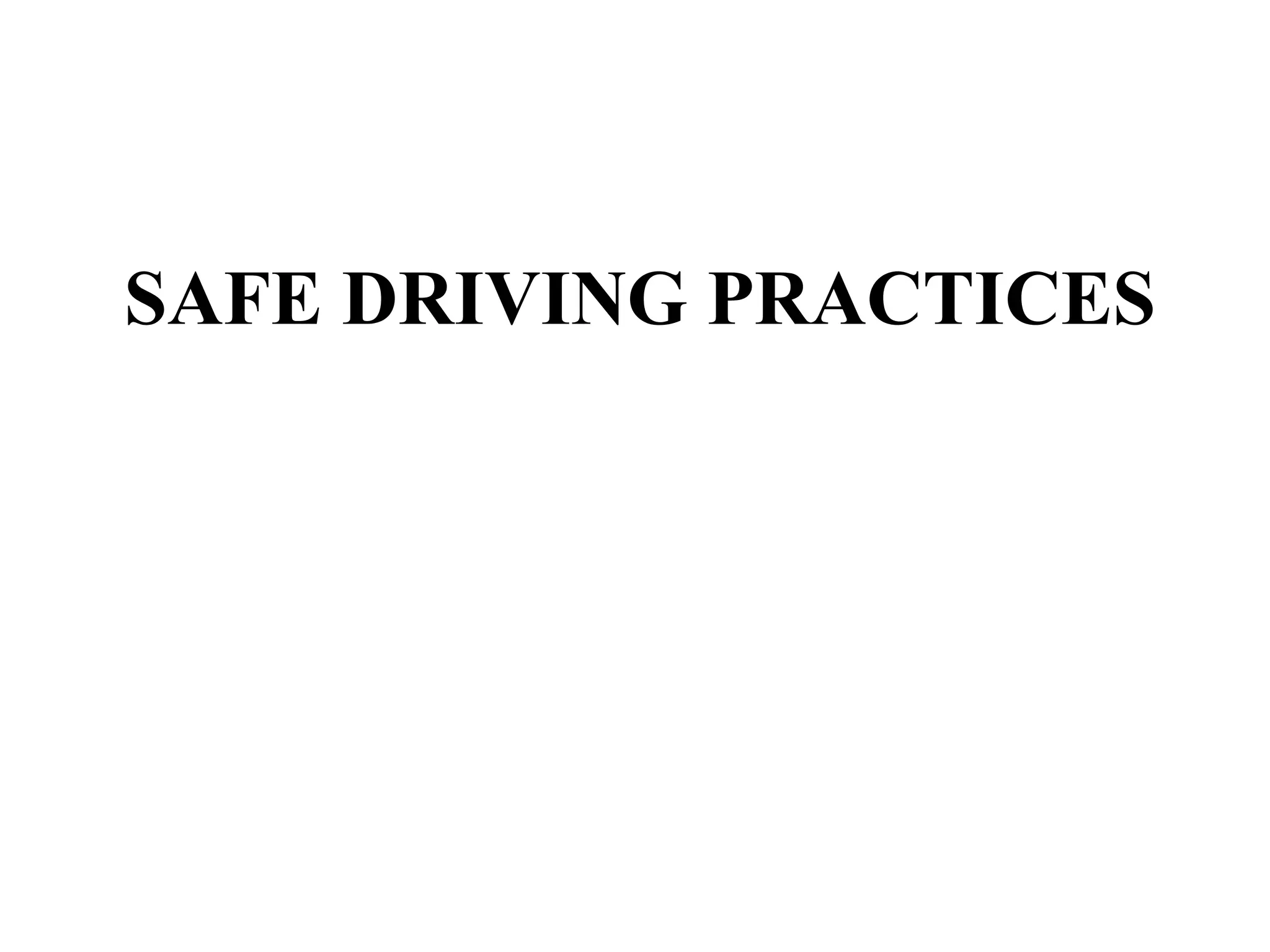 Safe driving practices | PPT | Auto Safety | Automotive