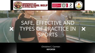 Safe, Effective and Types of Practice in Sports.pptx