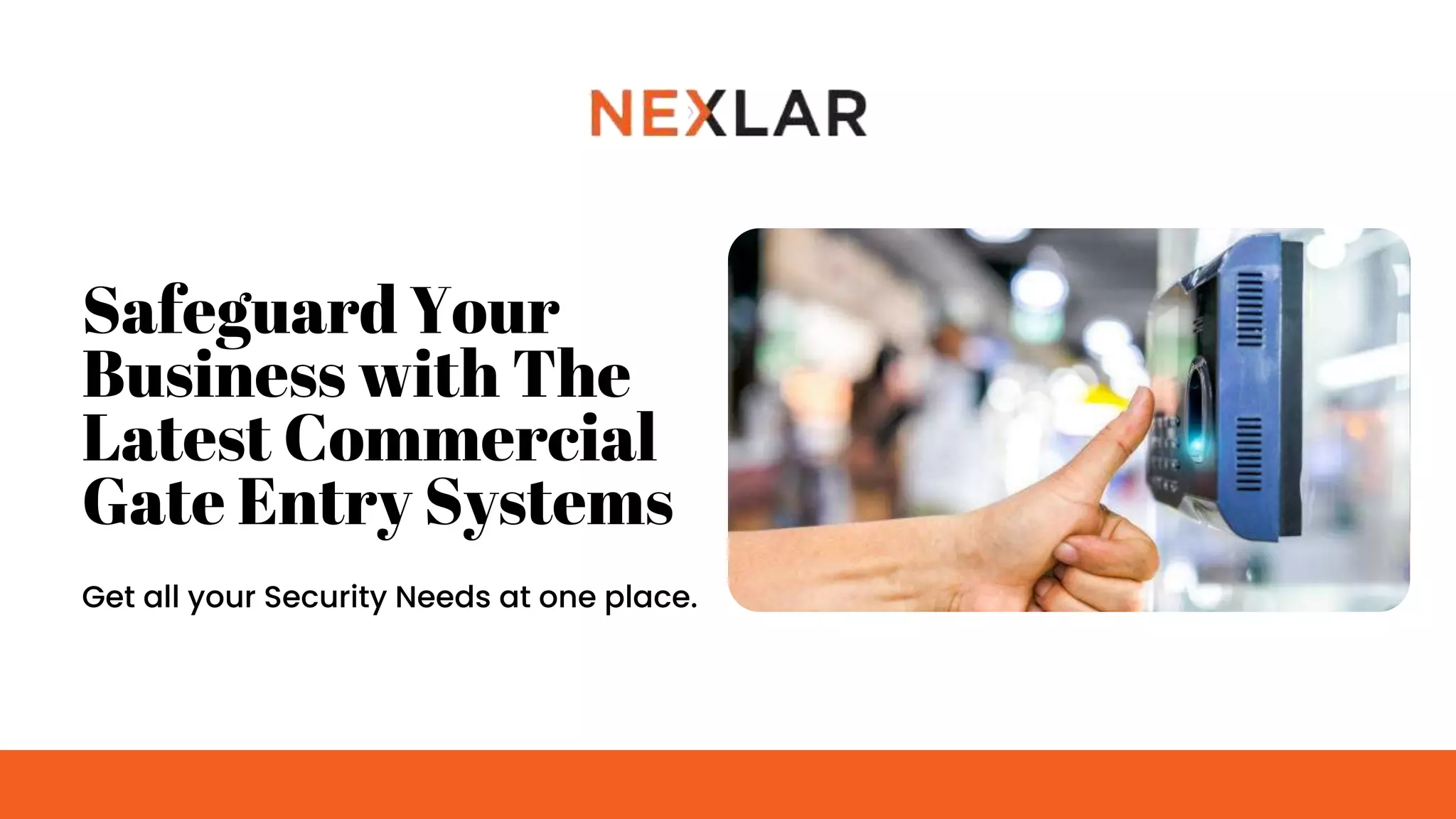 Safeguard Your Business with The Latest Commercial Gate Entry Systems | PPT