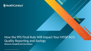How the PFS Final Rule Will Impact Your MSSP ACO Quality Reporting and ...