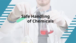 SAFE HANDLING OF CHEMICALS C04-converted.pptx