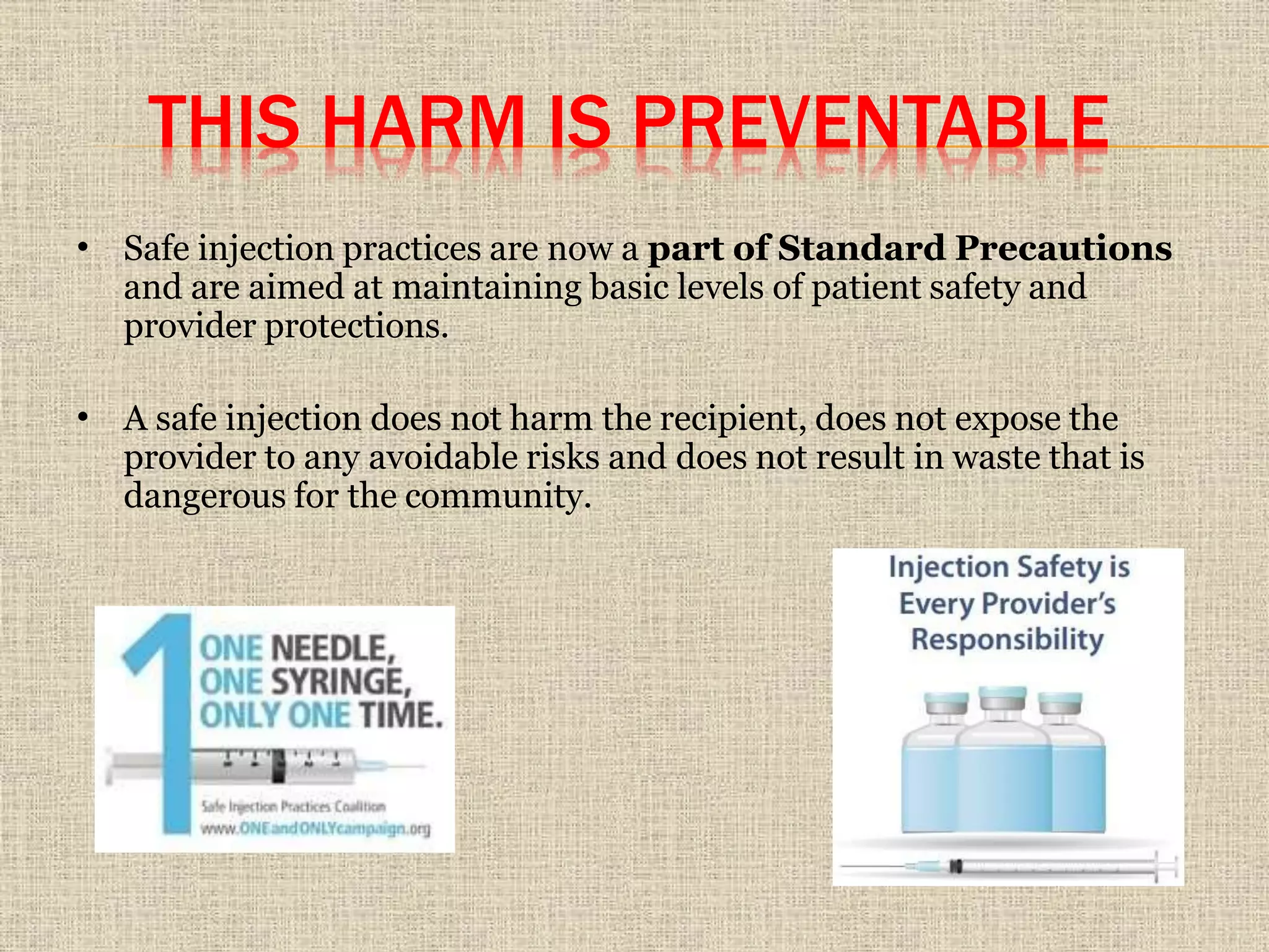 Safe injection practice, INJECTION SAFETY | PPTX