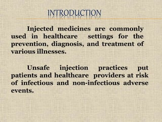 Safe injection practice, INJECTION SAFETY | PPTX