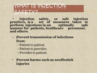 Safe injection practice, INJECTION SAFETY | PPTX