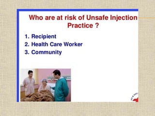 Safe injection practice, INJECTION SAFETY | PPTX