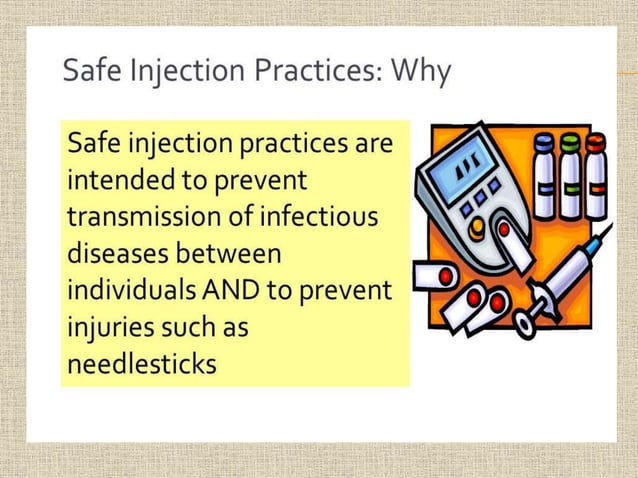 Safe injection practice, INJECTION SAFETY | PPT