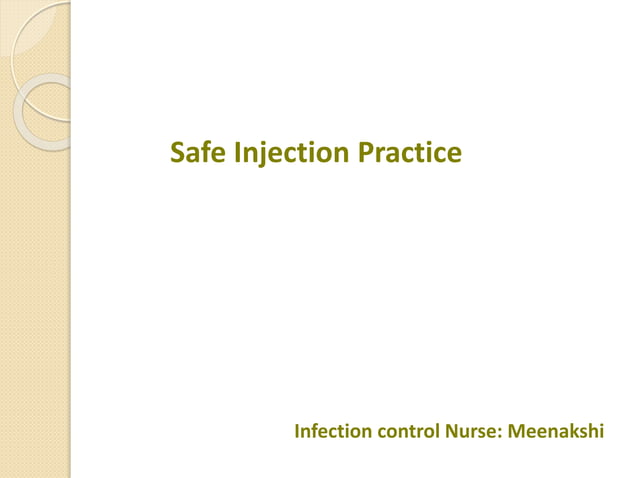 Safe injection practices | PPTX | Infectious Diseases | Diseases and Conditions