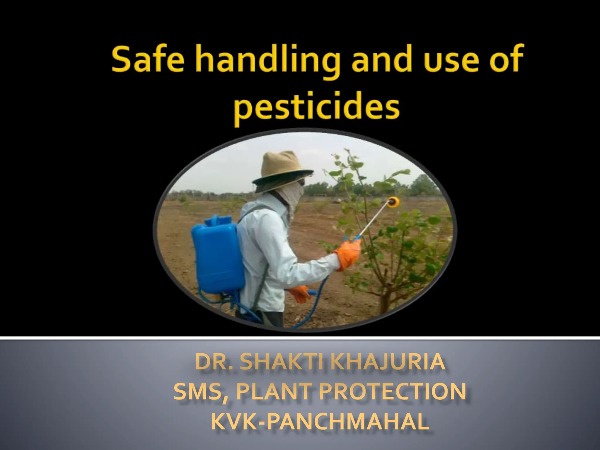 Safe handling and use of pesticides in crops | PPTX