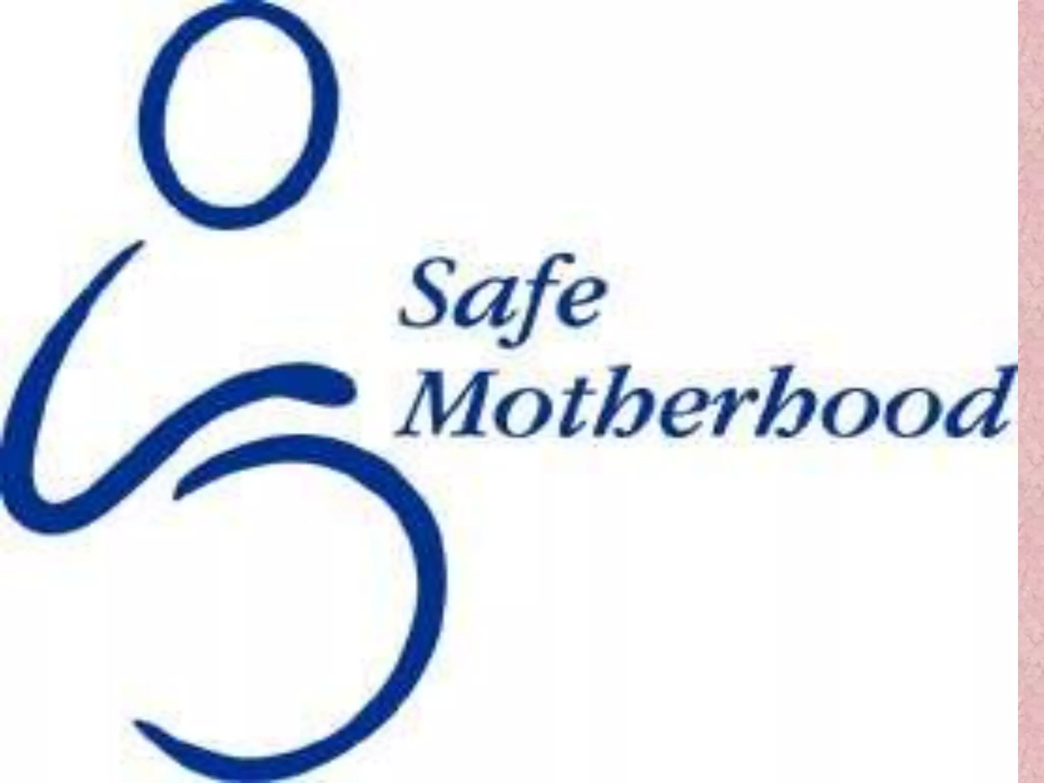 Safe motherhood | PPTX