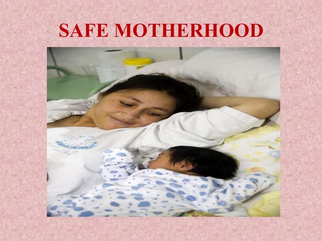 Safe motherhood | PPTX