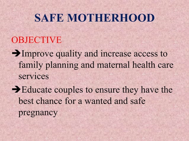 Safe motherhood | PPTX