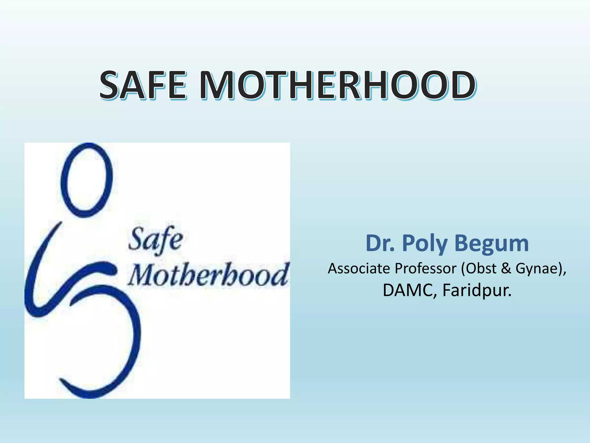 Safe Motherhood 2018 | PPTX