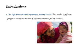 Safe Motherhood and Newborn Program | PPTX