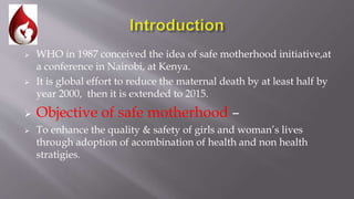 Safe Motherhood & Maternal Mortality.pptx