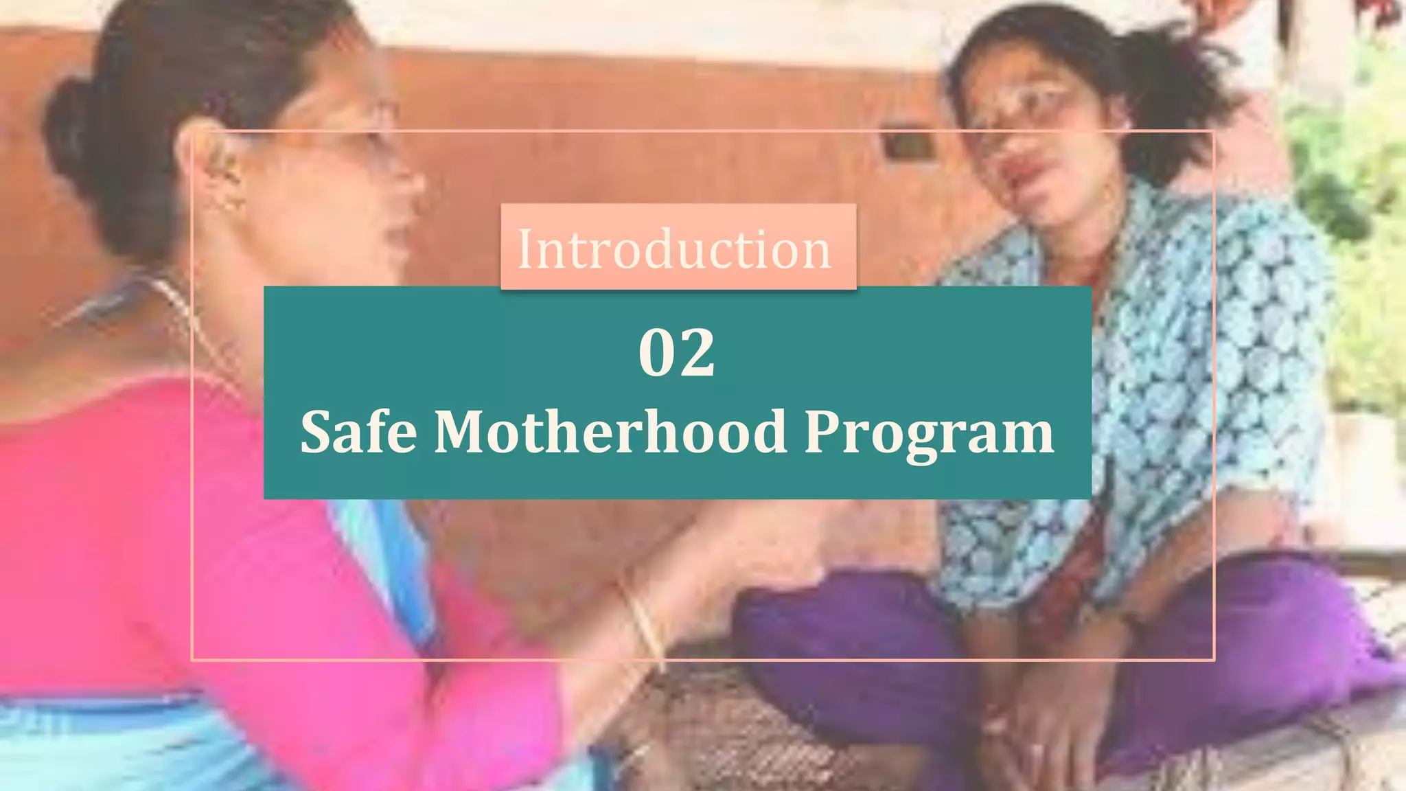 Safe Motherhood Program in Nepal: Challenges and Way Forward | PPTX