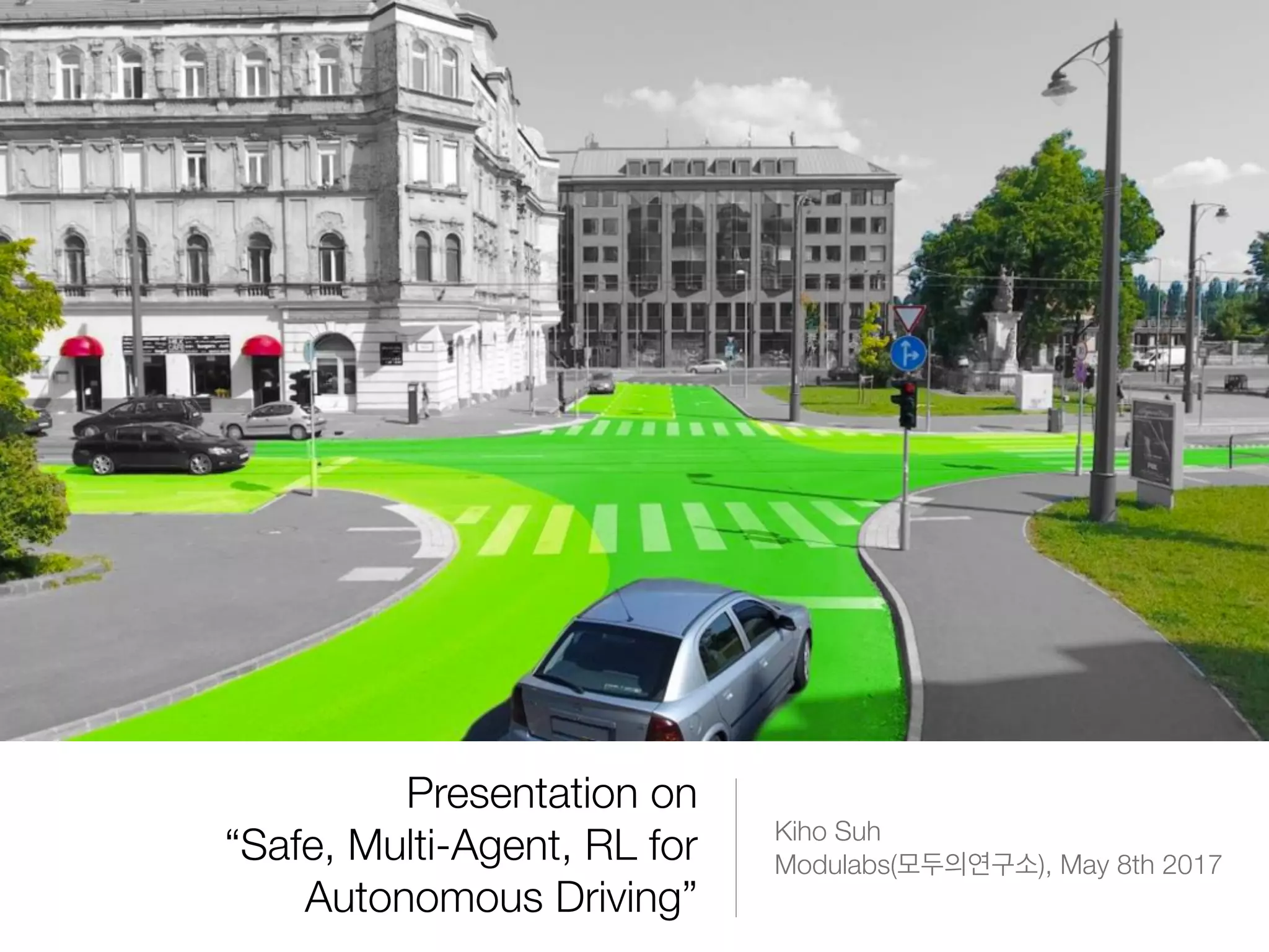 [한국어] Safe Multi-Agent Reinforcement Learning for Autonomous Driving | PPT