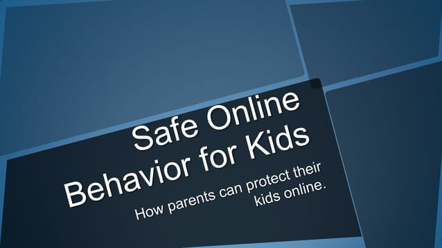 Safe online behavior for kids | PPT