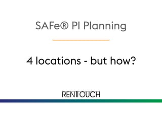 SAFe® PI Planning - 4 locations - but how? | PDF