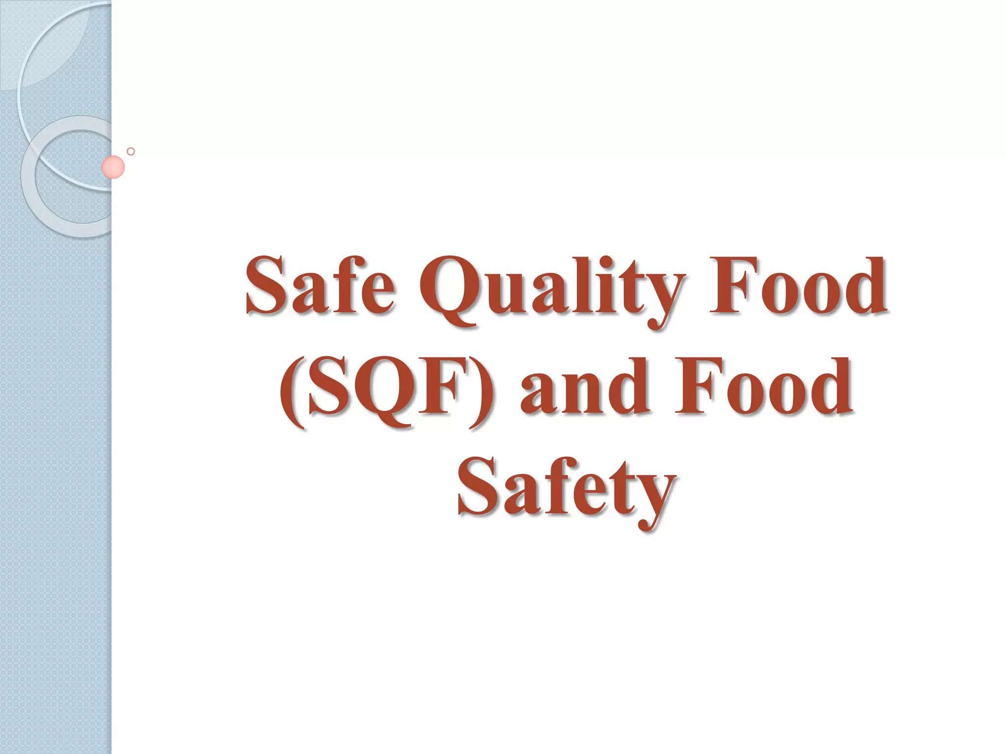 Safe quality food and food safety | PPTX