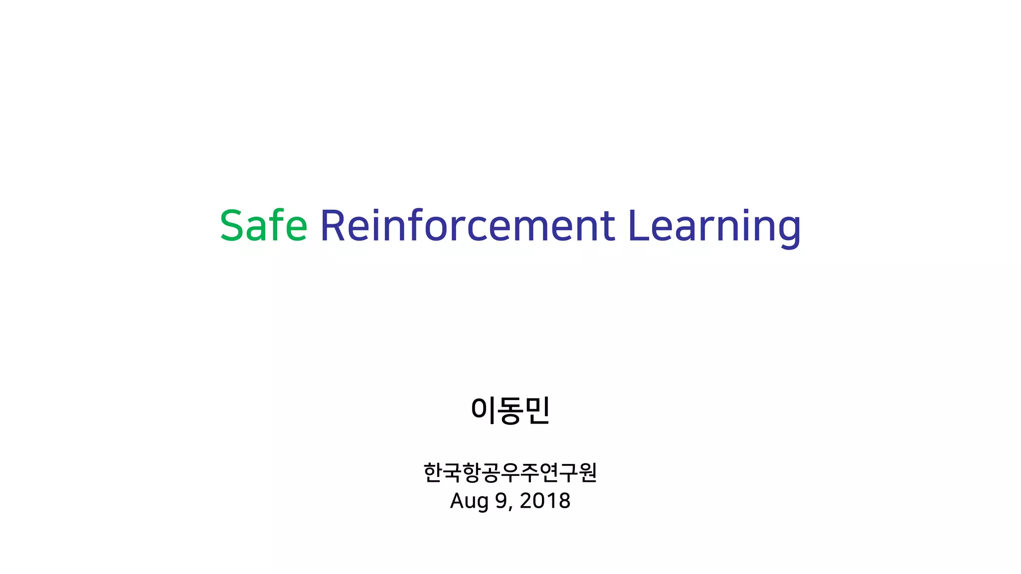 Safe Reinforcement Learning | PPT