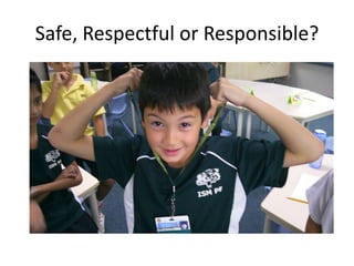 Safe, respectful, responsible | PPTX