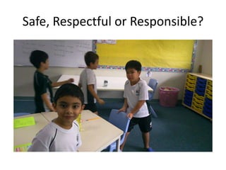 Safe, respectful, responsible | PPT