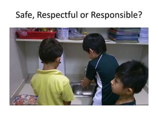 Safe, respectful, responsible | PPTX