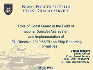 Port Integration - Safeseanet system - Latvia - Deniss Bickovs | PPT