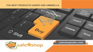 Safe shop india | PPTX