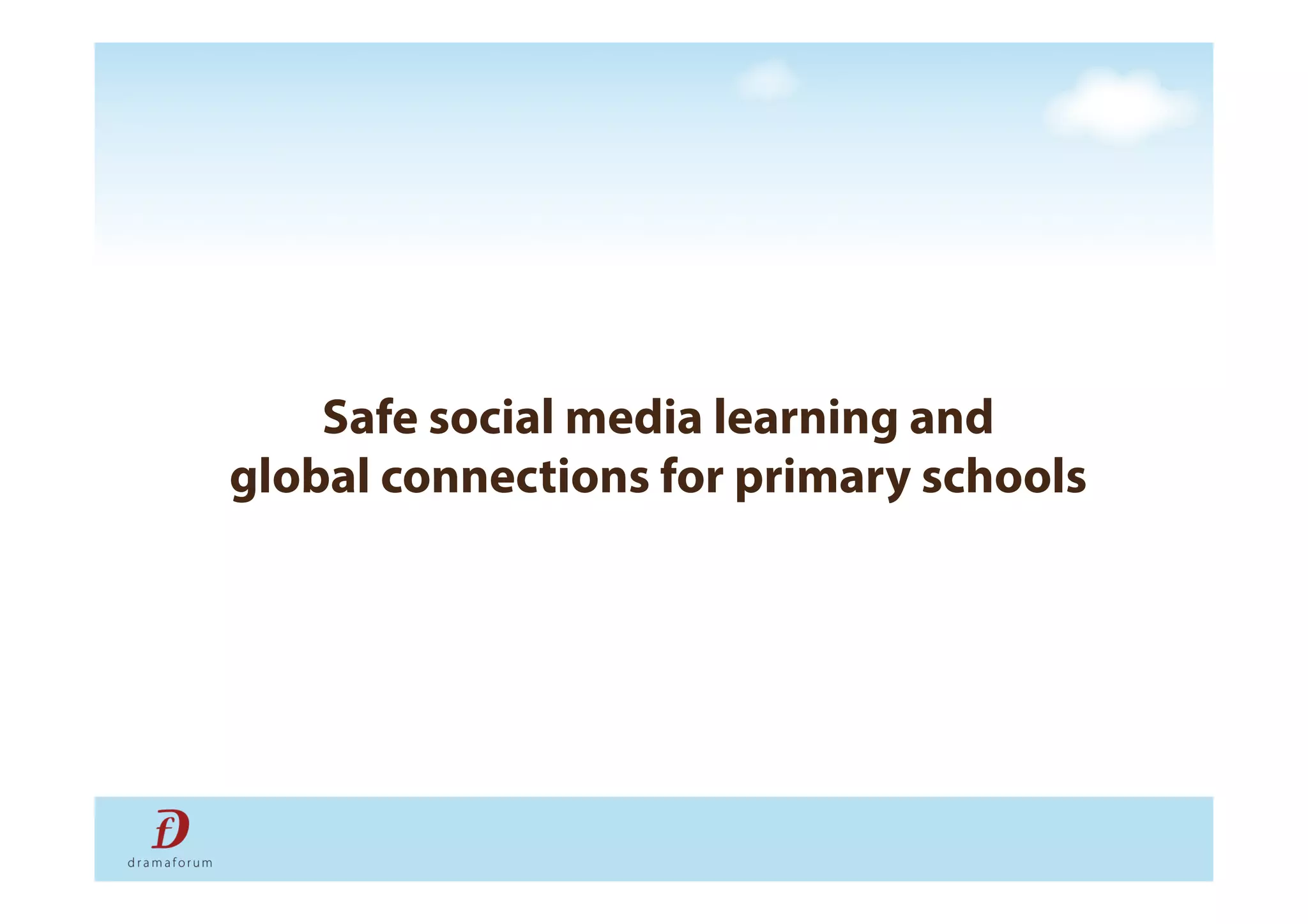 Safe social media learning and twinning for primary schools | PPT