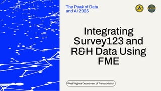 Integrating Survey123 and R&H Data Using FME | PDF
