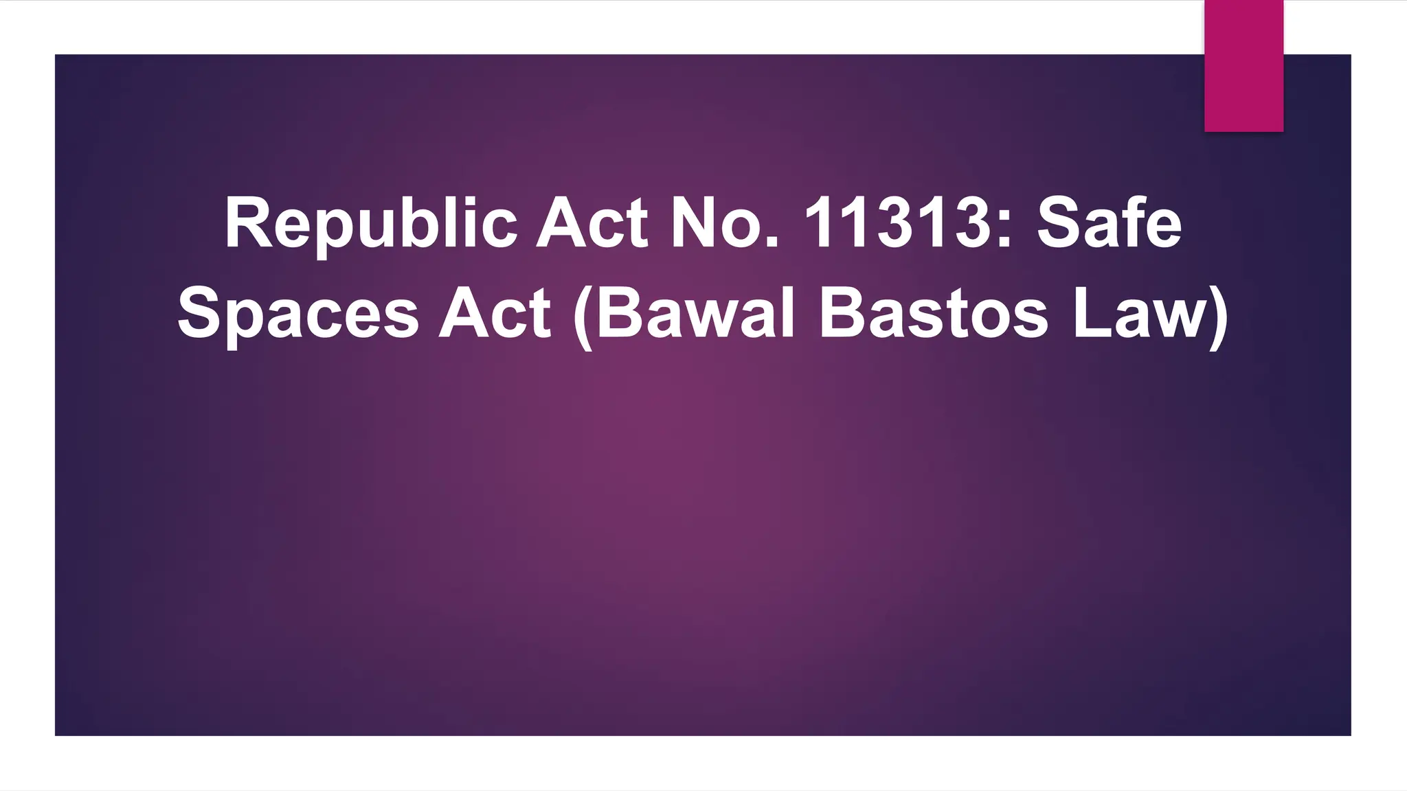 DepEd Safe Space Act 11313 (Bawal Bastos Act) | PPTX