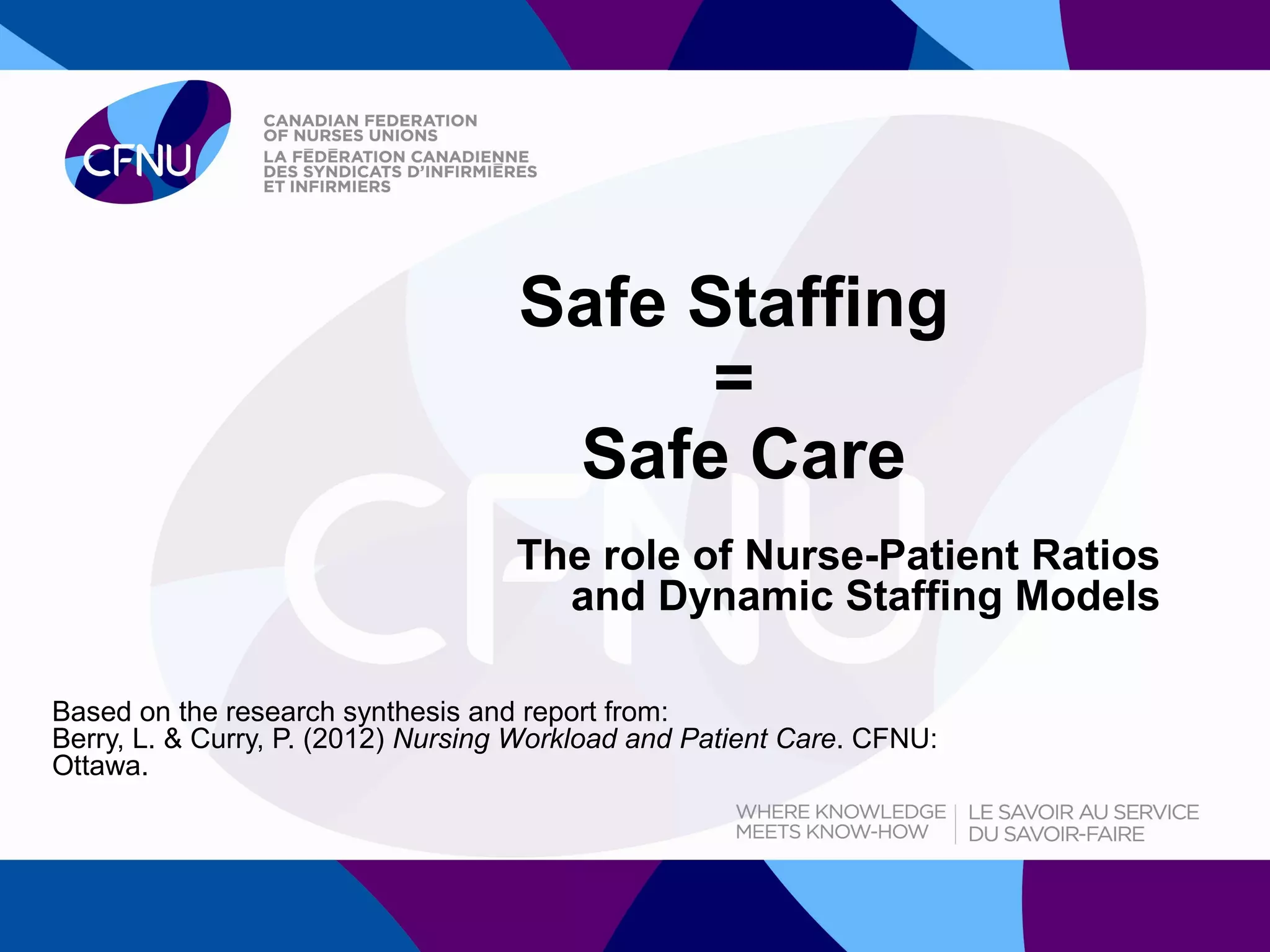 Safe staffing = safe care the role of nurse-patient ratios | PPT