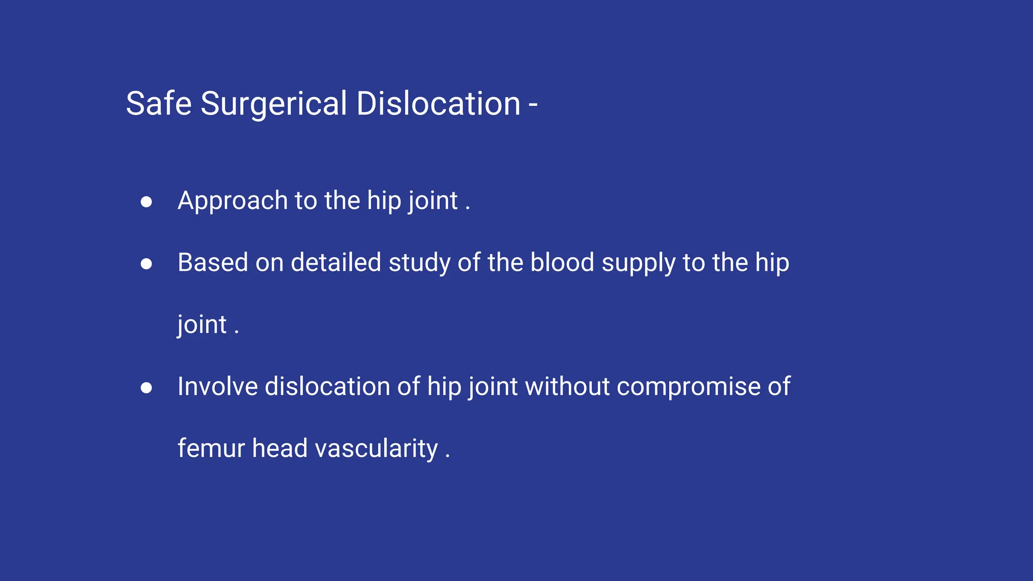 Safe Surgical Dislocation of Hip Joint.pptx