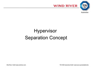 Safetronic\'08: Hypervisor (common speech Wind River - TüV SüD) | PPT