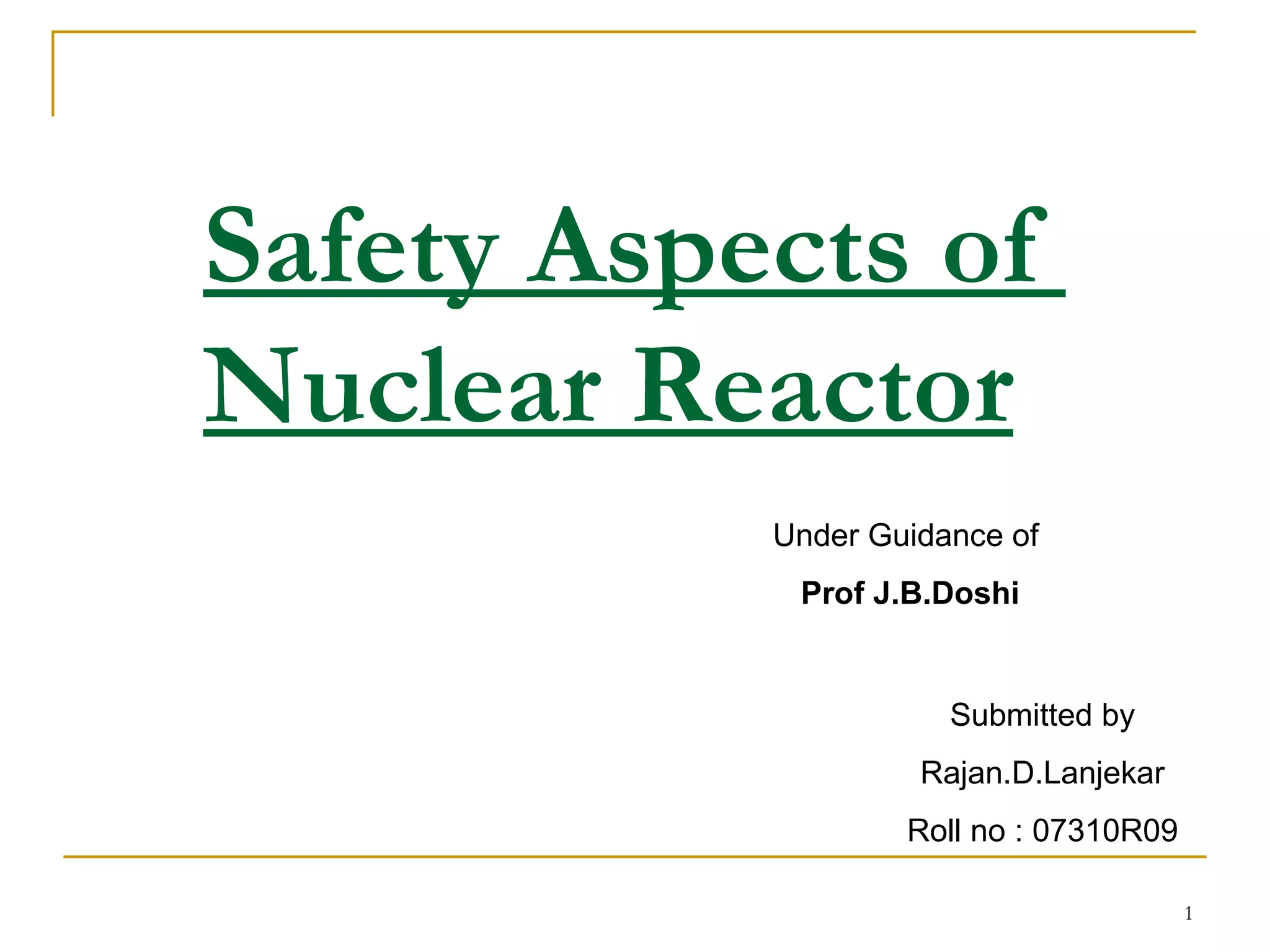safety aspects of nuclear reactor | PPT