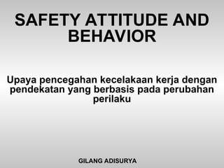 Safety attitude and behaviour.ppthhhhhhh | PPT