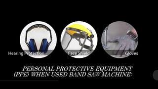 Safety band saw machine | PPTX
