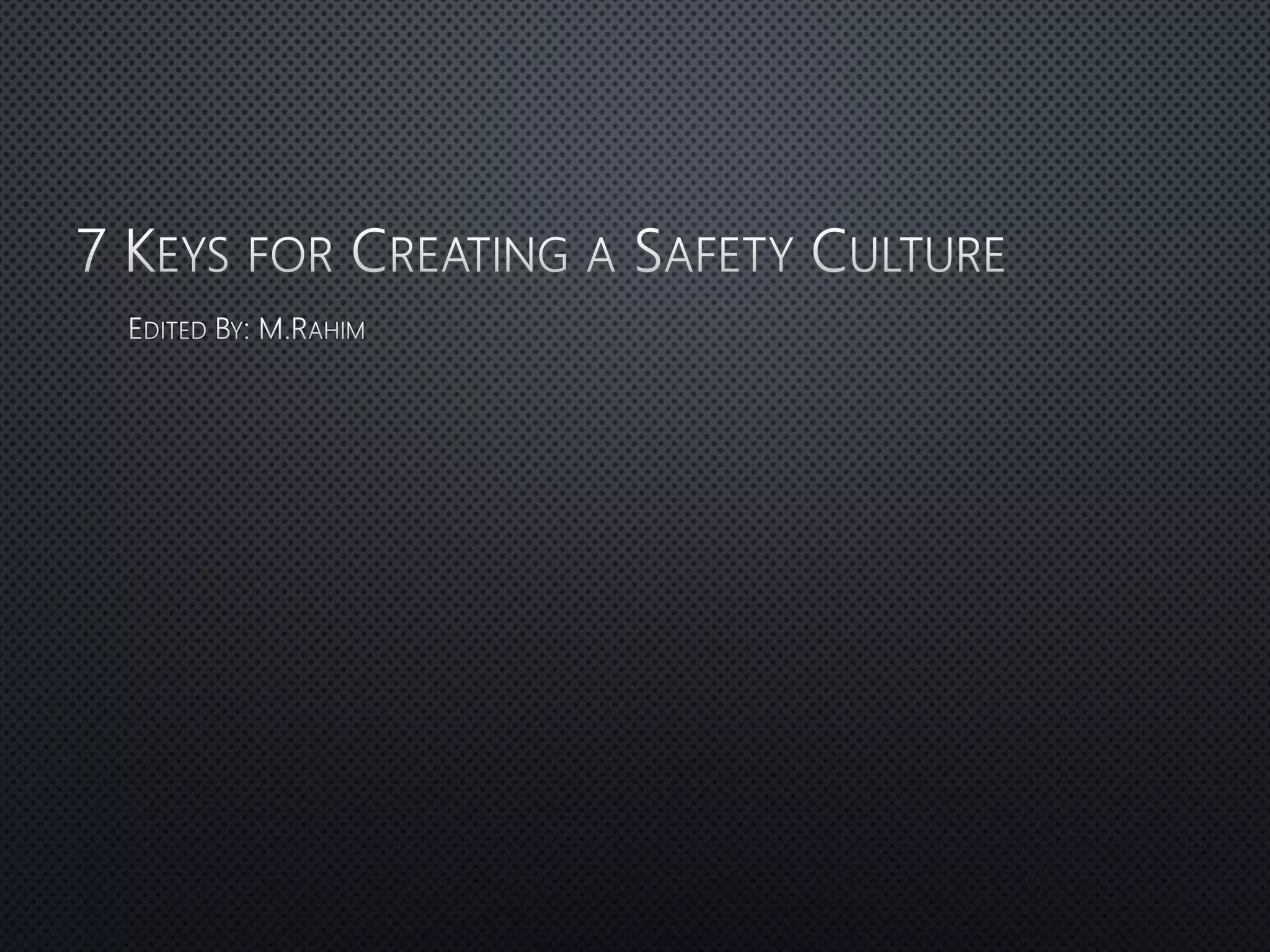 7 Keys for Creating a Safety Culture | PPT