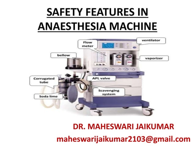 SAFETY FEATURES OF ANAESTHESIA MACHINE | PPTX | First Aid | Injuries