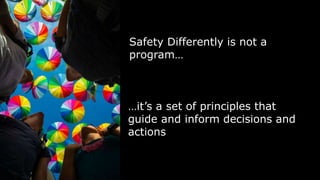 What are the Key Principles of Safety Differently? | PPTX