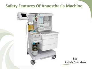 Safety features of anaesthesia machine | PPTX