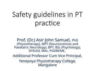 Safety guidelines in Physiotherapy (Physical therapy) practice | PPT